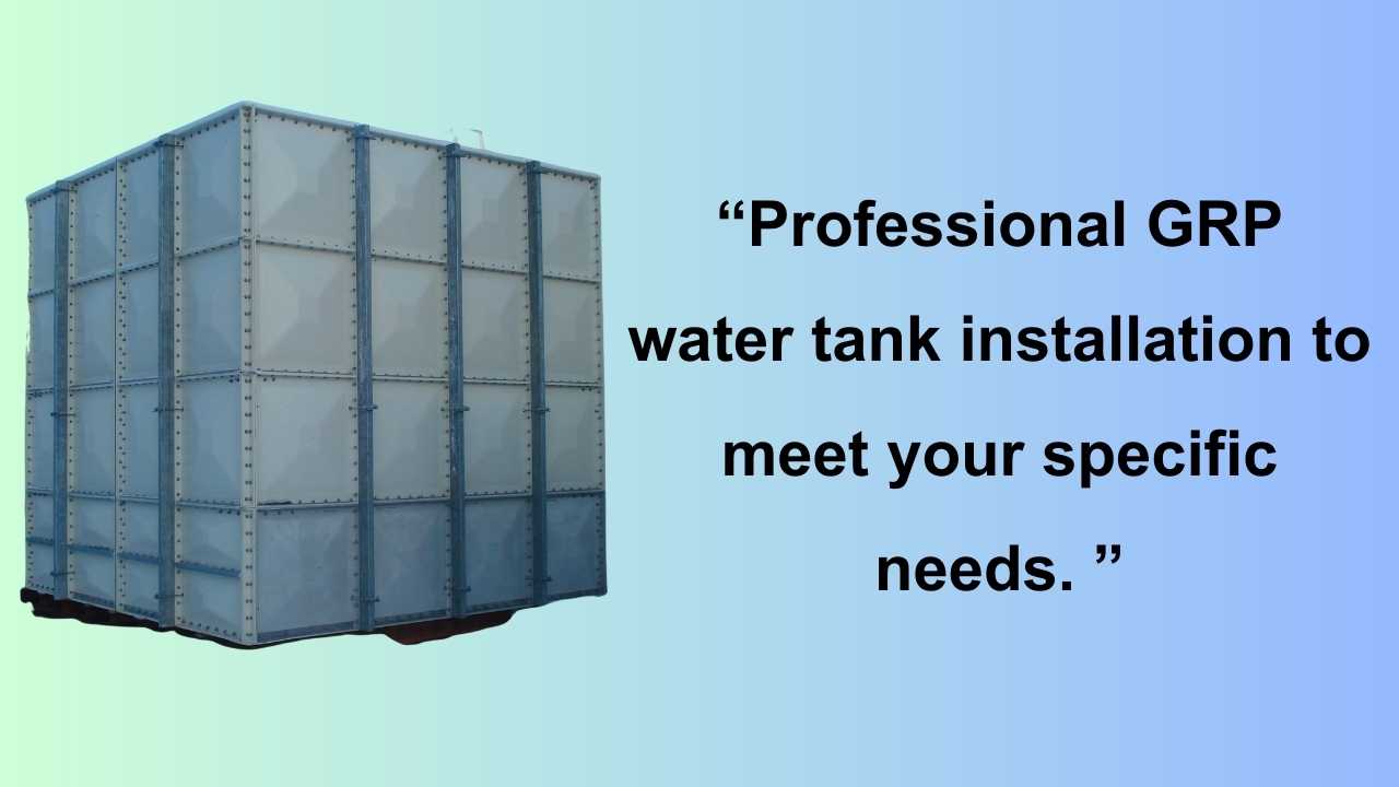 GRP Water Tank Installation: A Comprehensive Guide - Oryx Fiber glass LLC